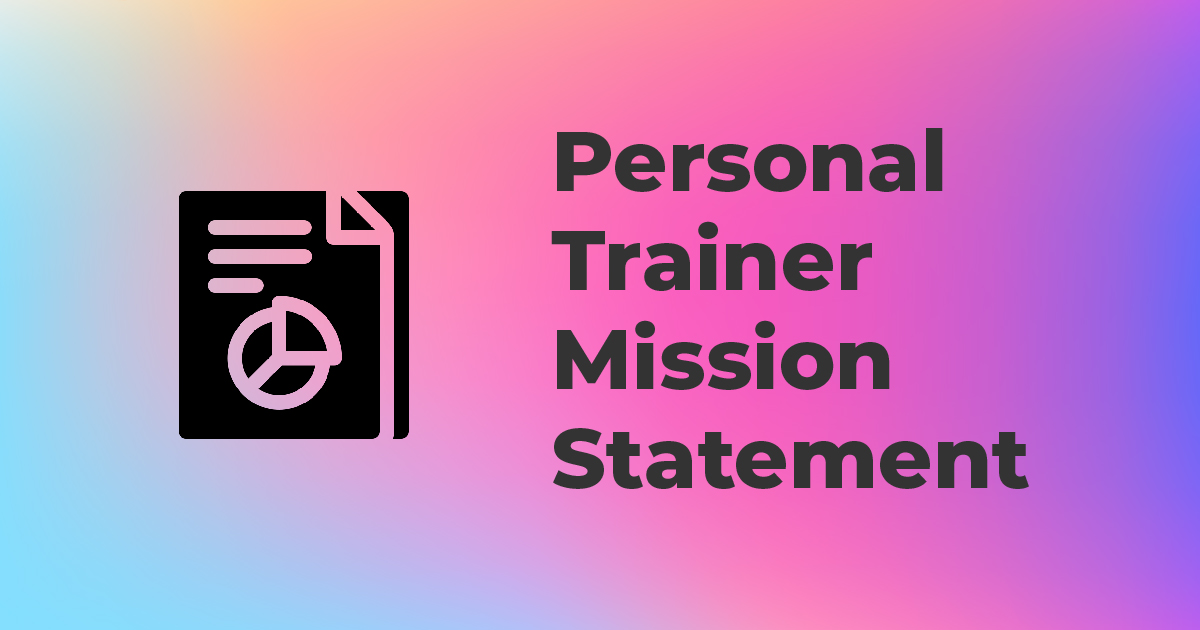 How to Write a Personal Trainer Mission Statement that Attracts Your ...